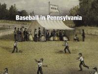 Baseball in Pennsylvania | Historical Society of Pennsylvania